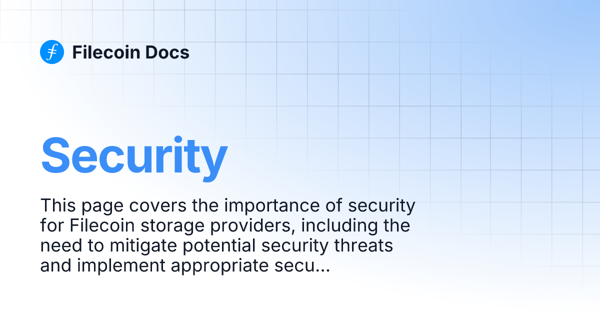 Security | Filecoin Docs