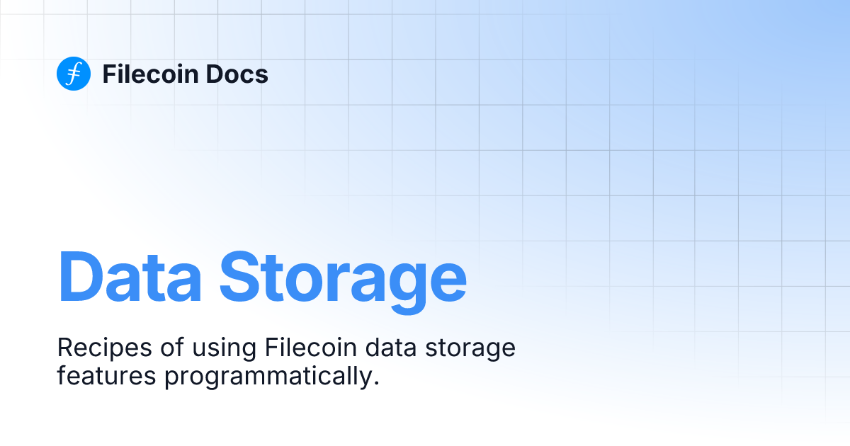 Data Storage | Filecoin Docs