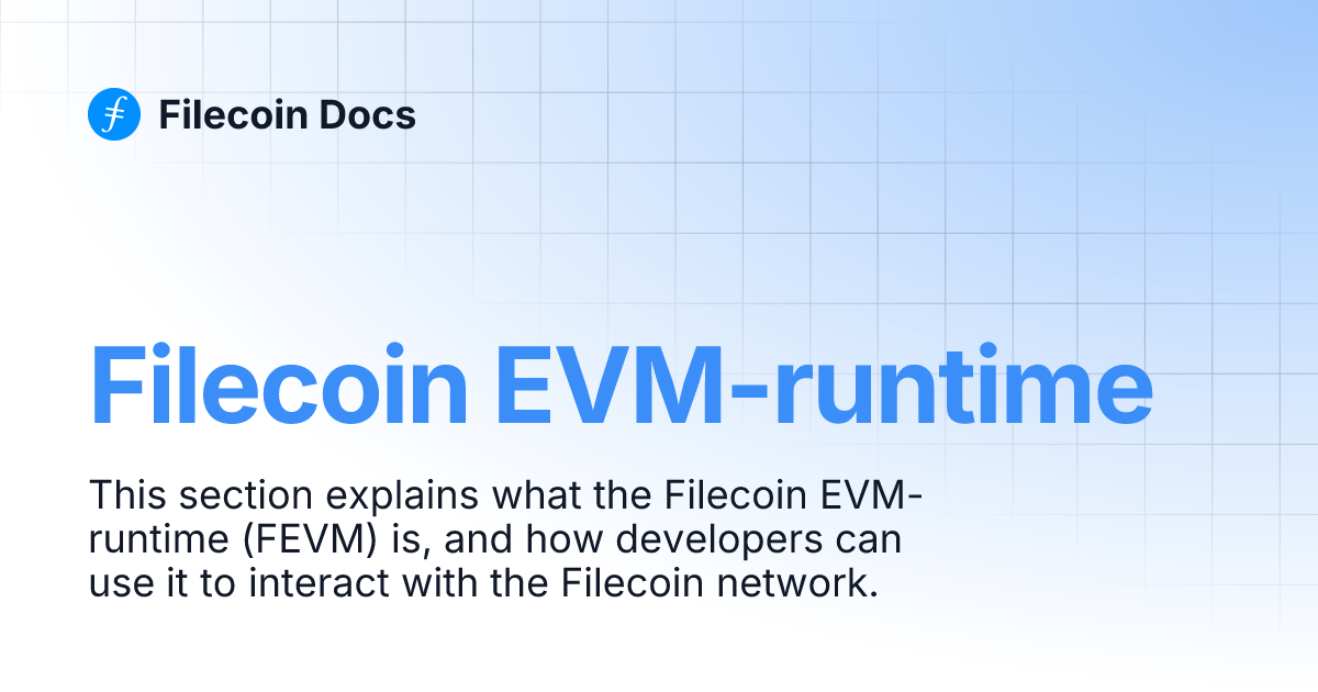 Filecoin EVM-runtime | Filecoin Docs