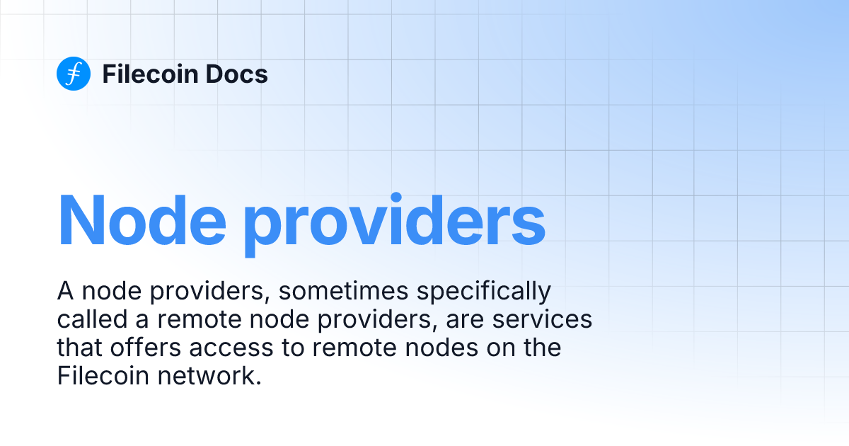 Node providers | Filecoin Docs