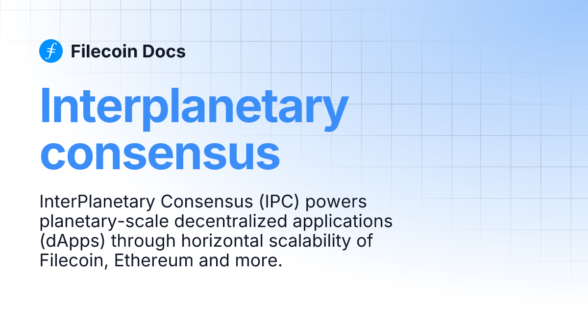 Interplanetary consensus | Filecoin Docs