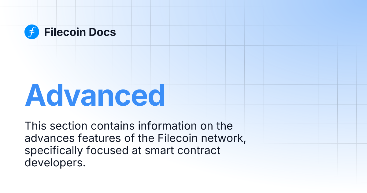Advanced | Filecoin Docs