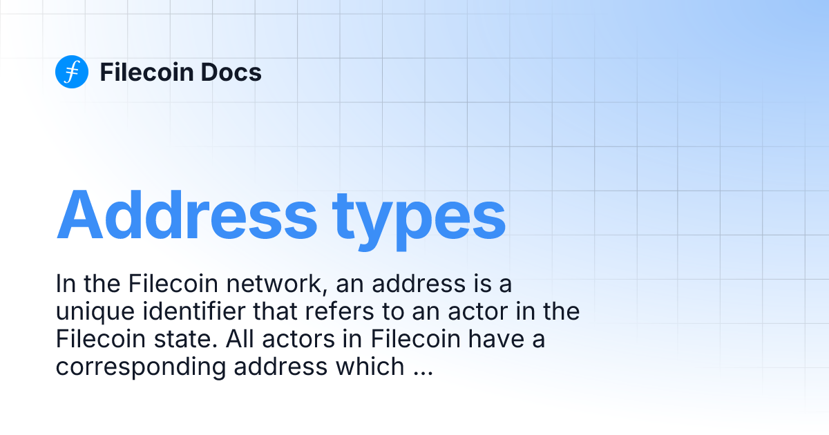 Address types | Filecoin Docs