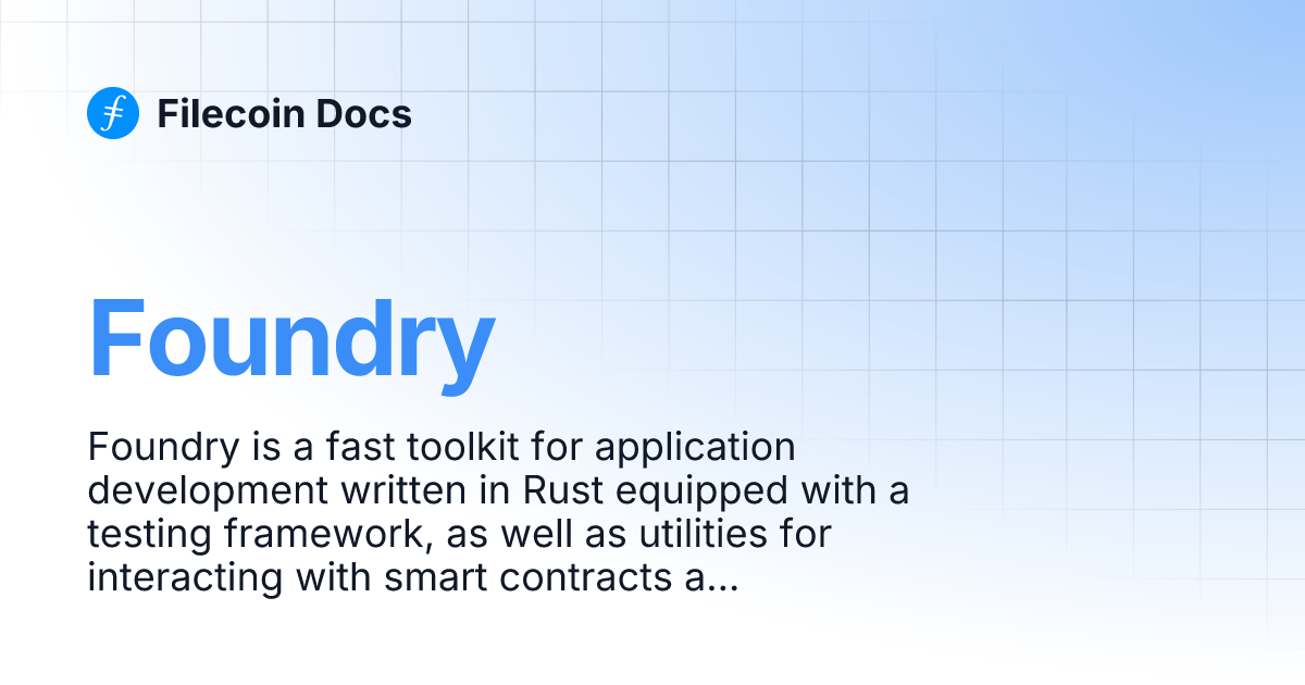 Foundry | Filecoin Docs