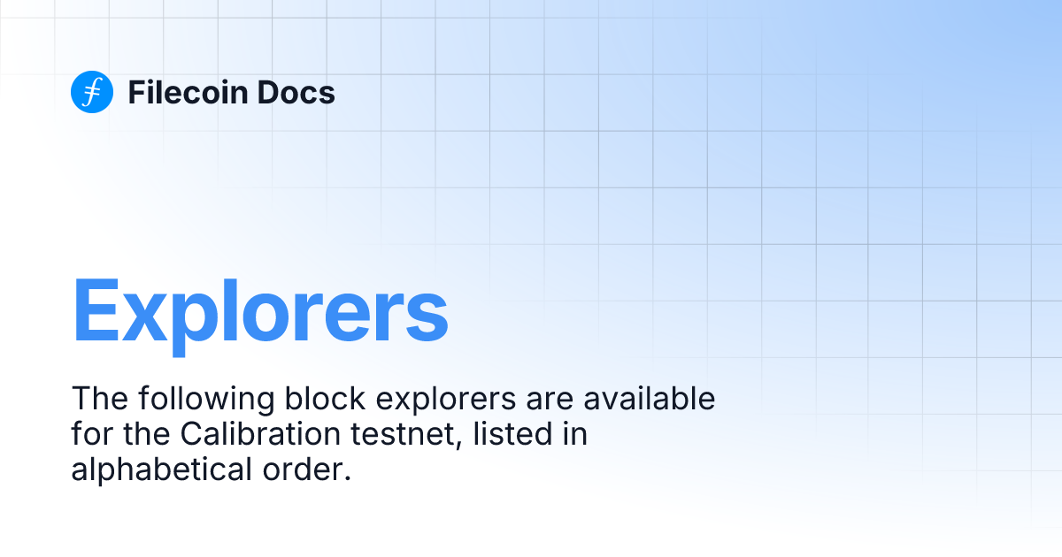 Explorers | Filecoin Docs