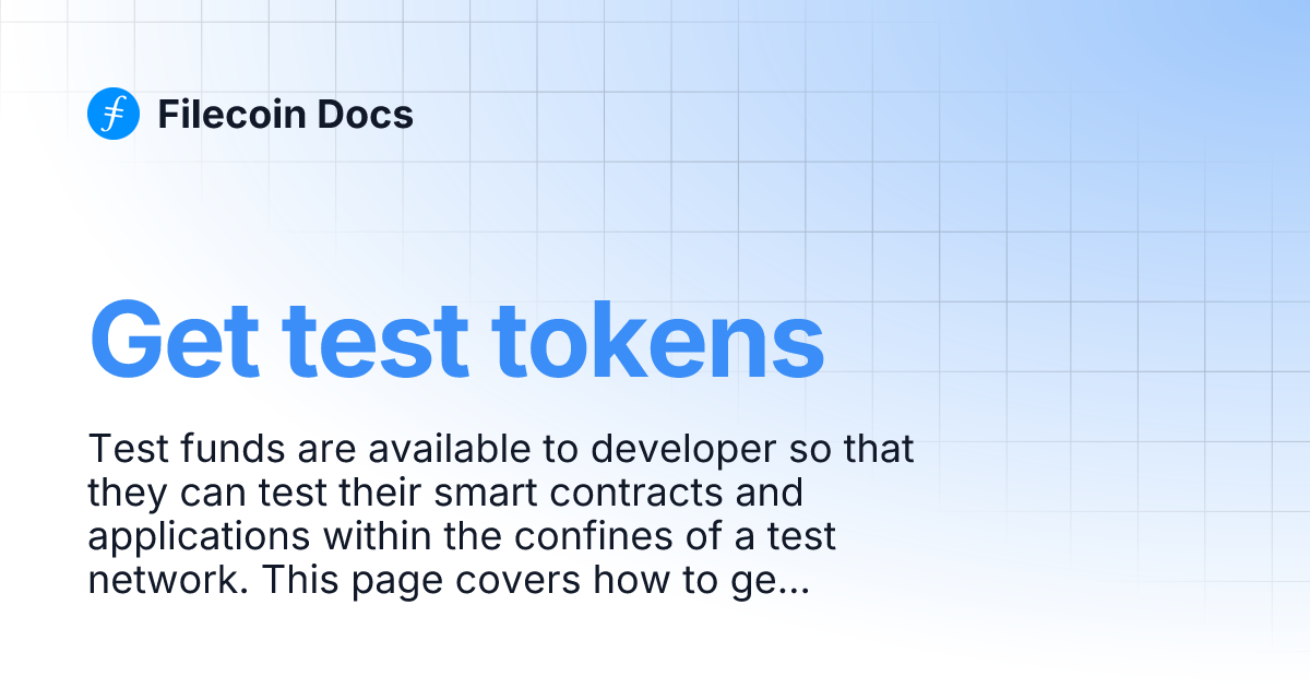 Get test tokens | Filecoin Docs