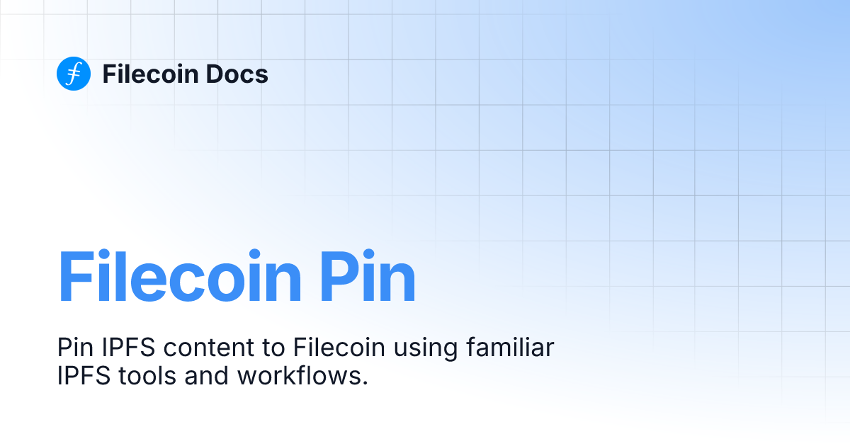 Filecoin Pin | Filecoin Docs