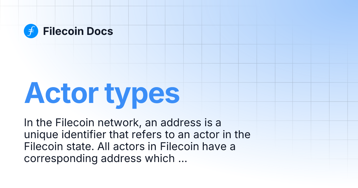 Actor types | Filecoin Docs
