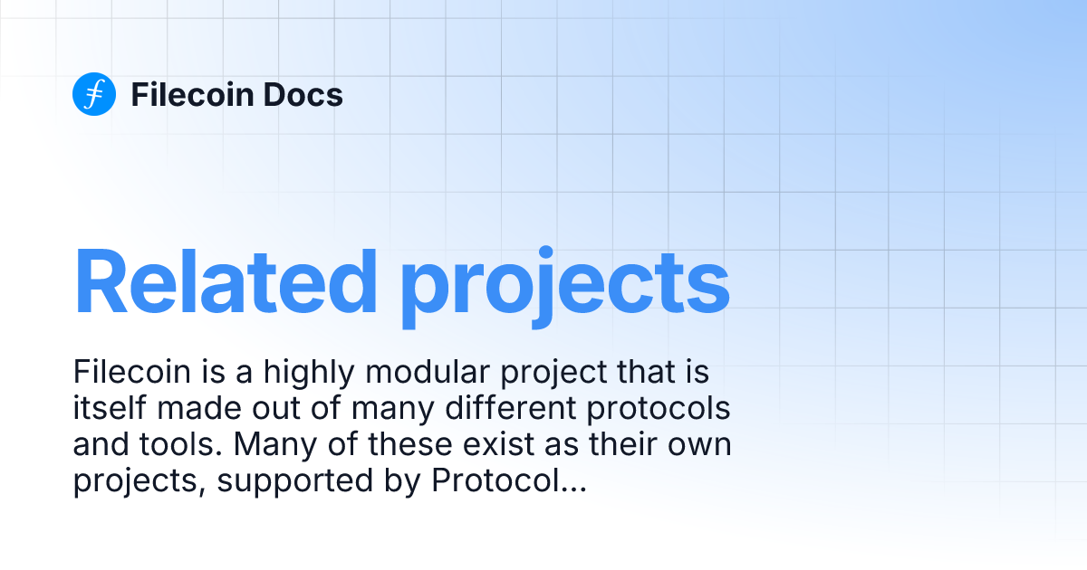 Related projects | Filecoin Docs