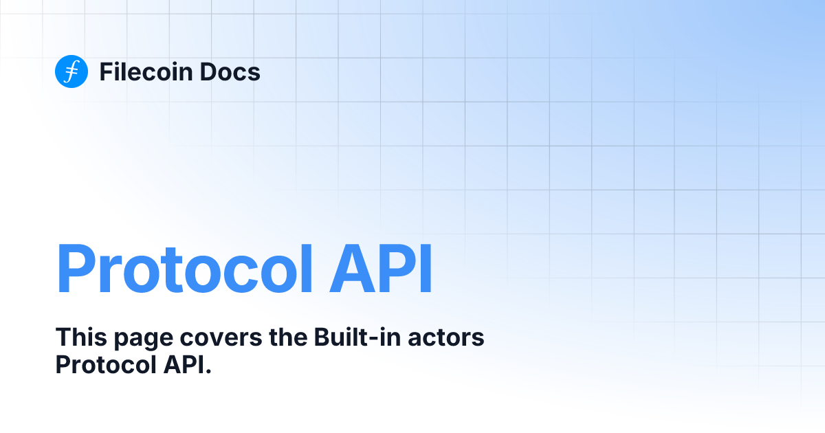 Protocol API | Filecoin Docs