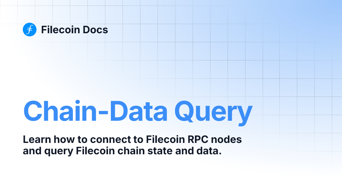 Chain-Data Query | Filecoin Docs