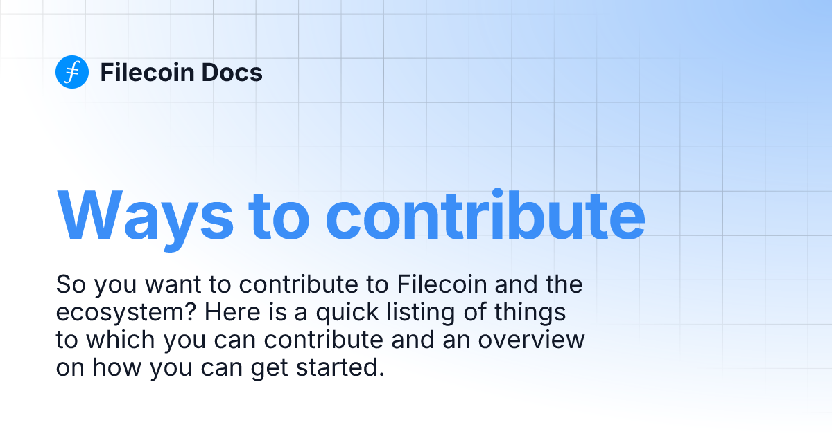 Ways to contribute | Filecoin Docs