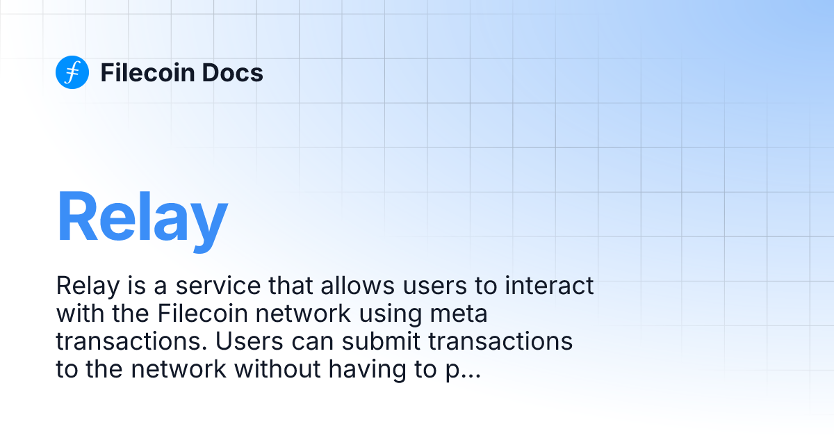Relay | Filecoin Docs