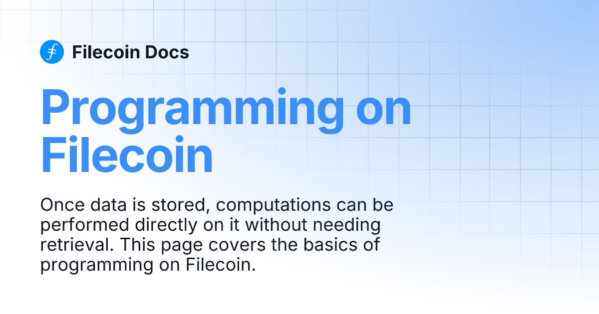 Programming On Filecoin Filecoin Docs 2860