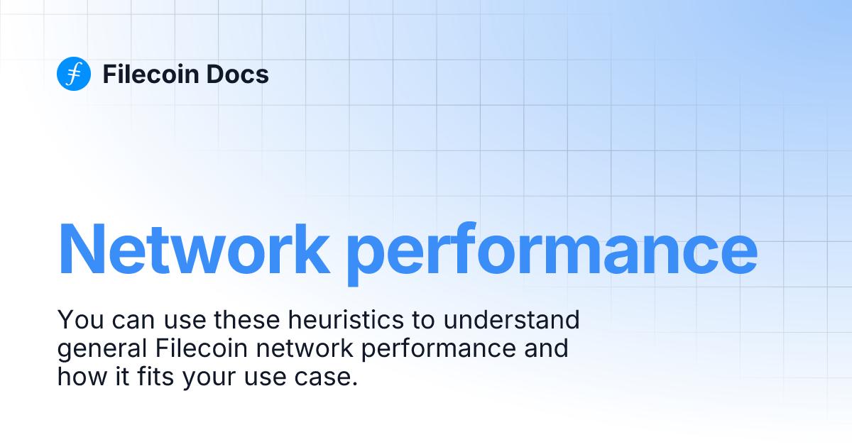 Network performance | Filecoin Docs
